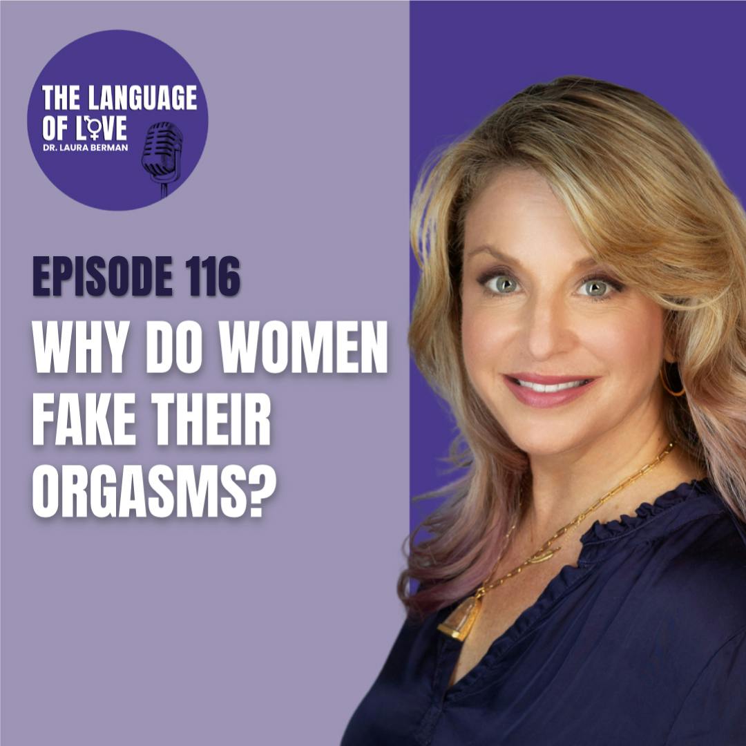 Why Do Women Fake Their Orgasms? - Dr Laura Berman