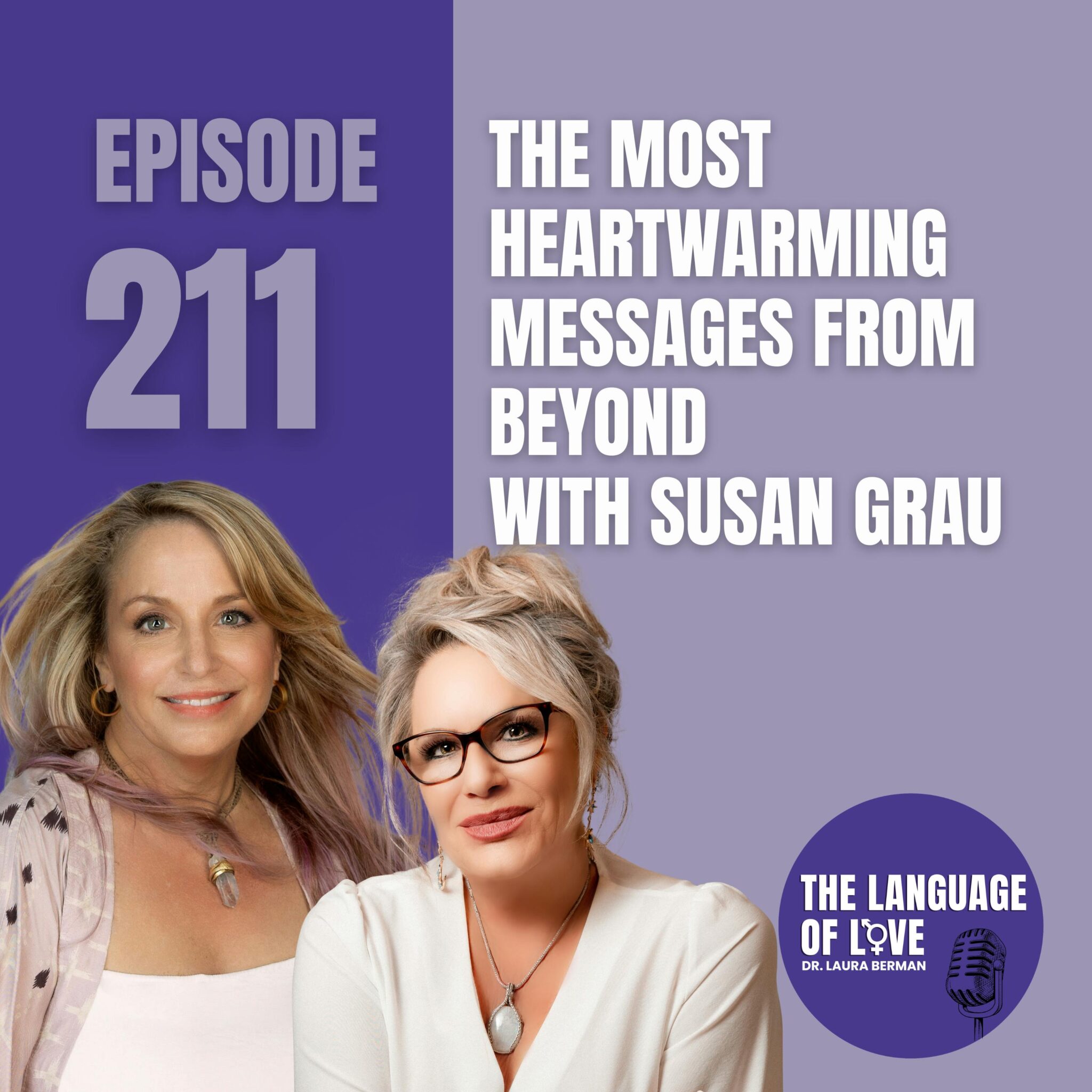 The Most Heartwarming Messages from Beyond with Susan Grau - Dr Laura ...