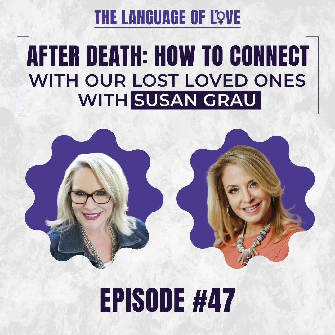 After Death: How to Connect With Our Lost Loved Ones with Susan Grau ...