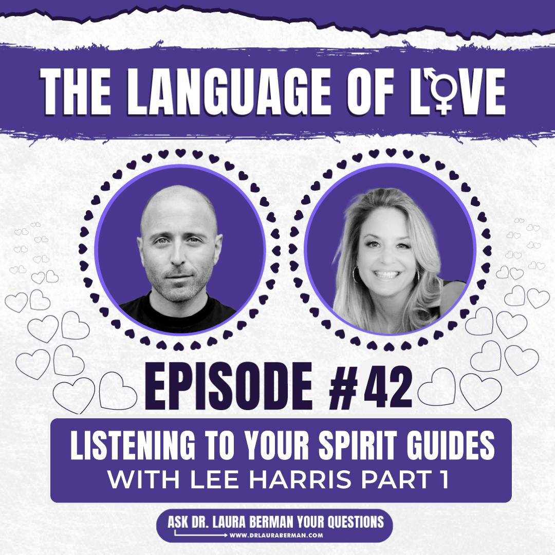 Listening to Your Spirit Guides with Lee Harris Part 1 - Dr Laura Berman